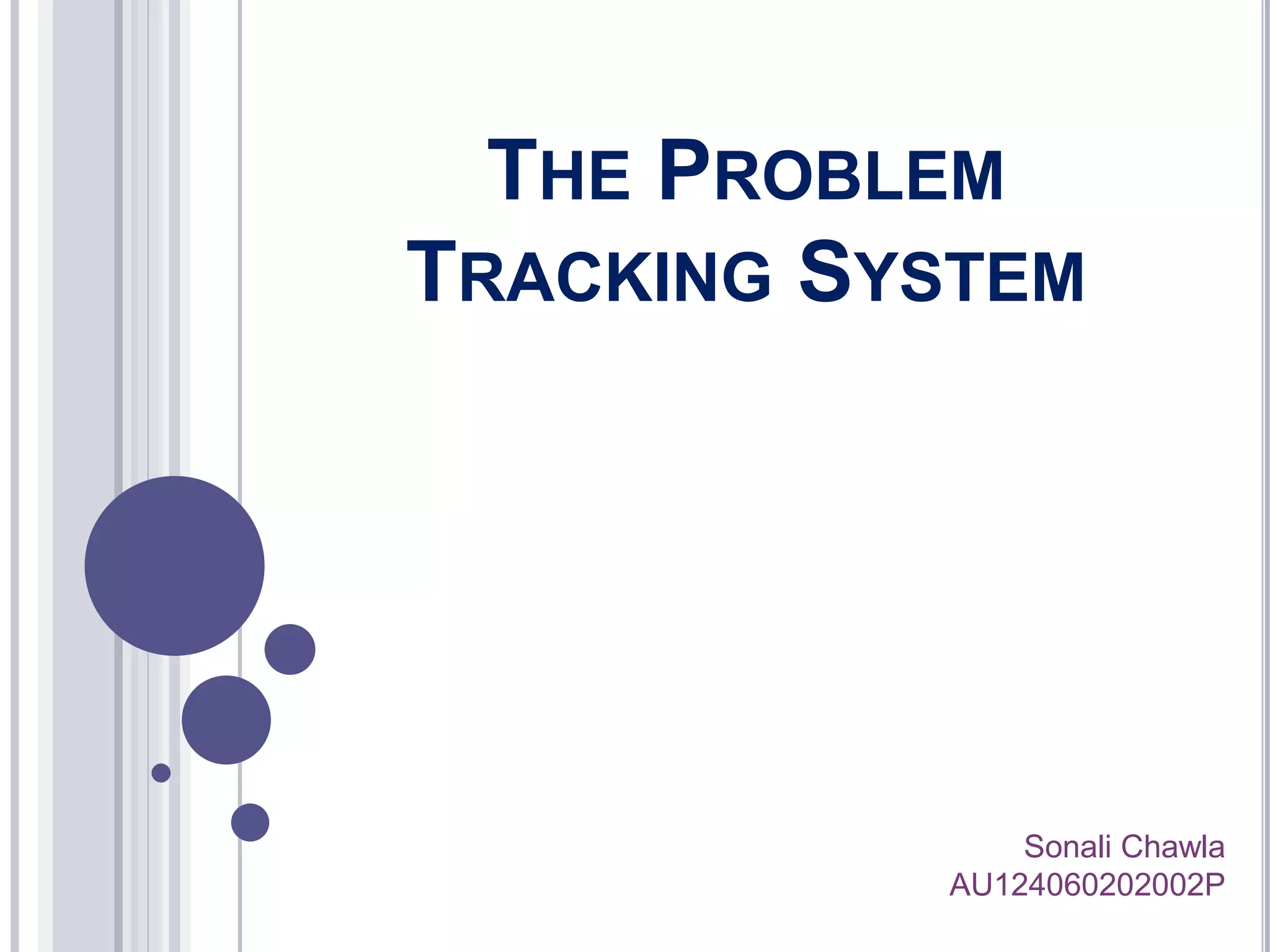 The Problem Tracking System | PPTX