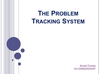The Problem Tracking System | PPTX