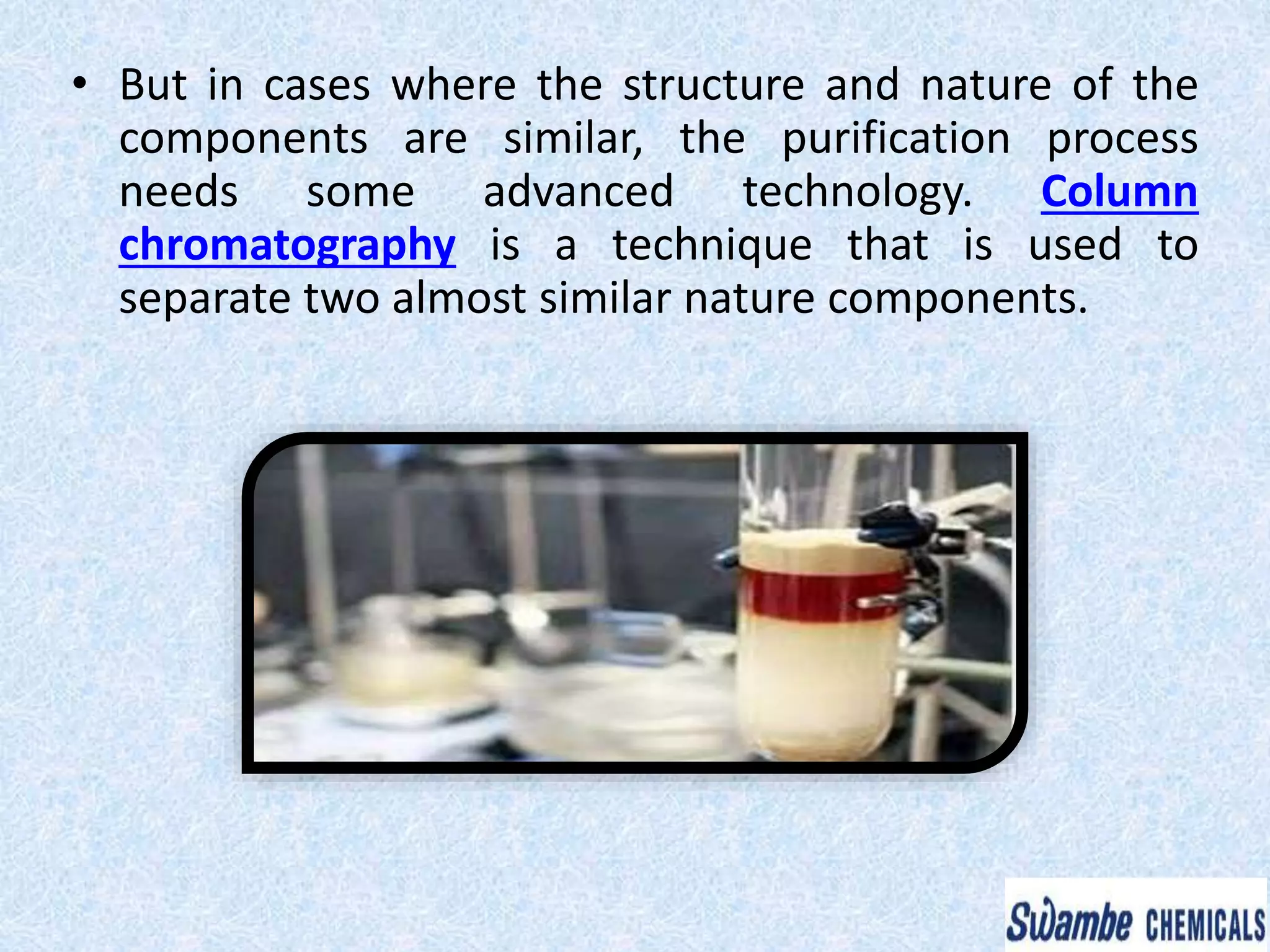 The Procedure and Classification of Column Chromatography Process | PPT