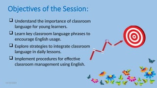 The Procedure of Using Classroom Language in the Young Learners' Classroom.pptx