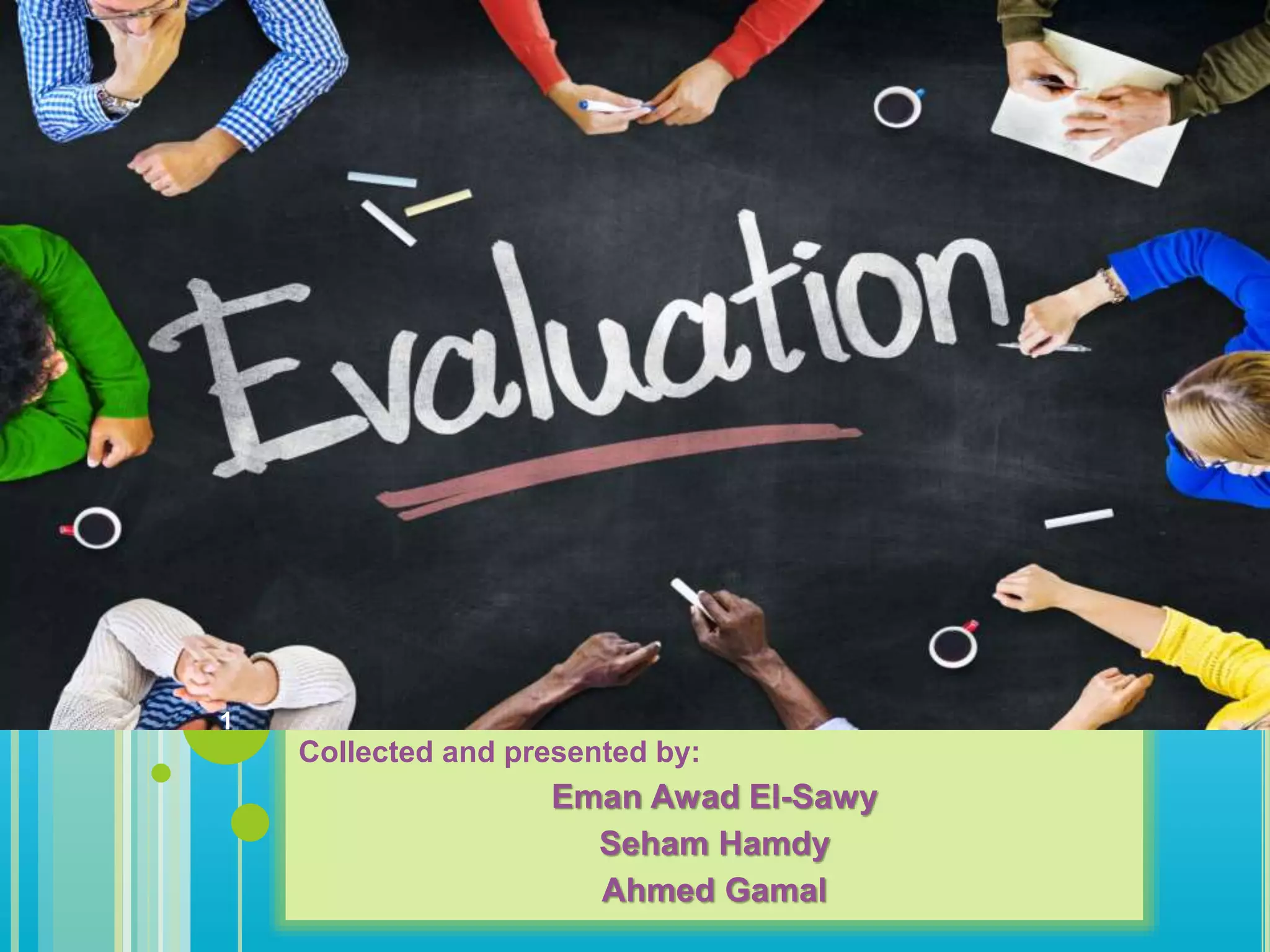 The process and purpose of evaluation | PPTX