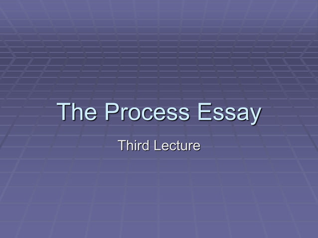 The_Process_Essay (1).ppt | Homework and Study | Education