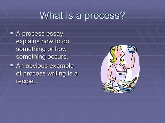 The_Process_Essay (1).ppt | Homework and Study | Education
