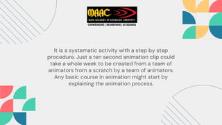 THE PROCESS FOLLOWED FOR CREATING AN ANIMATED VIDEO BY MAAC ANIMATION ...