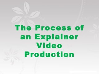 The process of an explainer video production | PPT