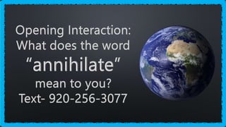 The Process of Annihilation 3-19-23 PPT.pptx
