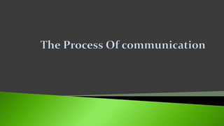 The process of communication | PPT