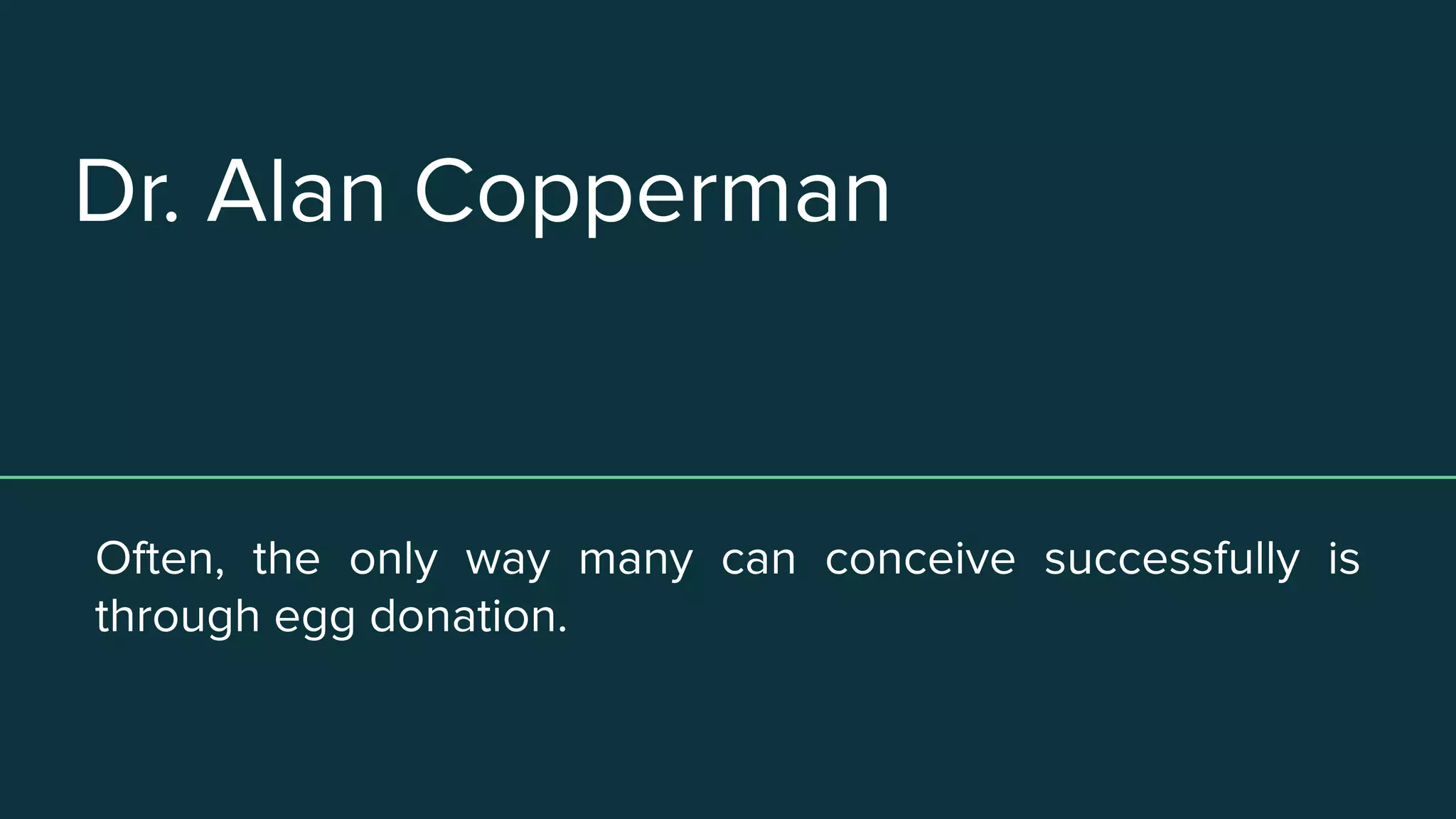 The Process of Donating Eggs: Dr. Alan Copperman | PPT