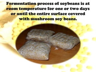 The process of making tempe by Pangestu Chaesar | PPT