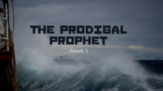 The prodigal prophet | PPT