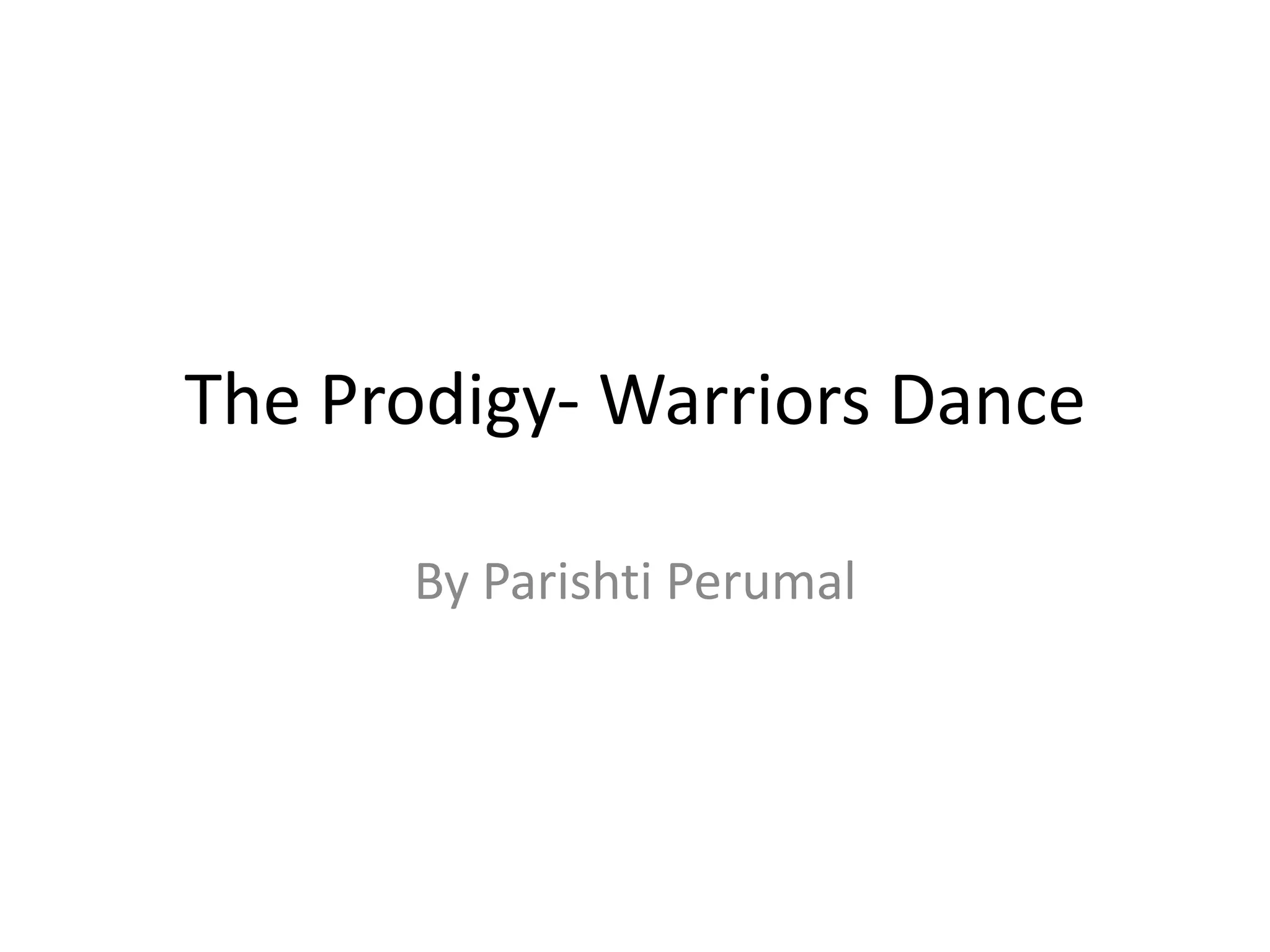 The prodigy warriors dance analysis | PPTX | Video Production | Content Production