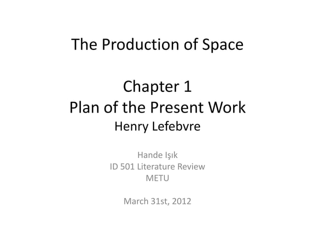 The production of space hi | PPTX | Geography | Science