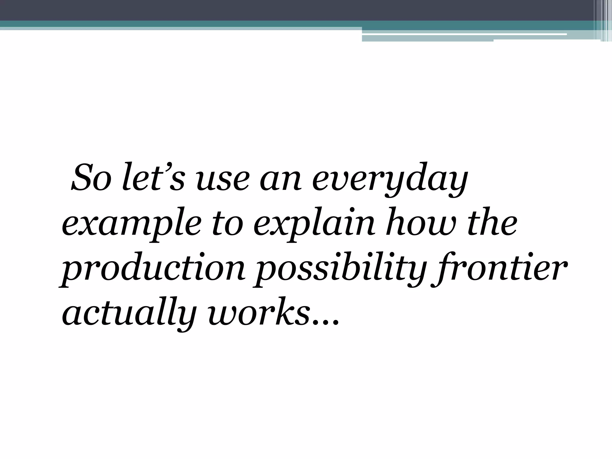The production possibility frontier | PPTX