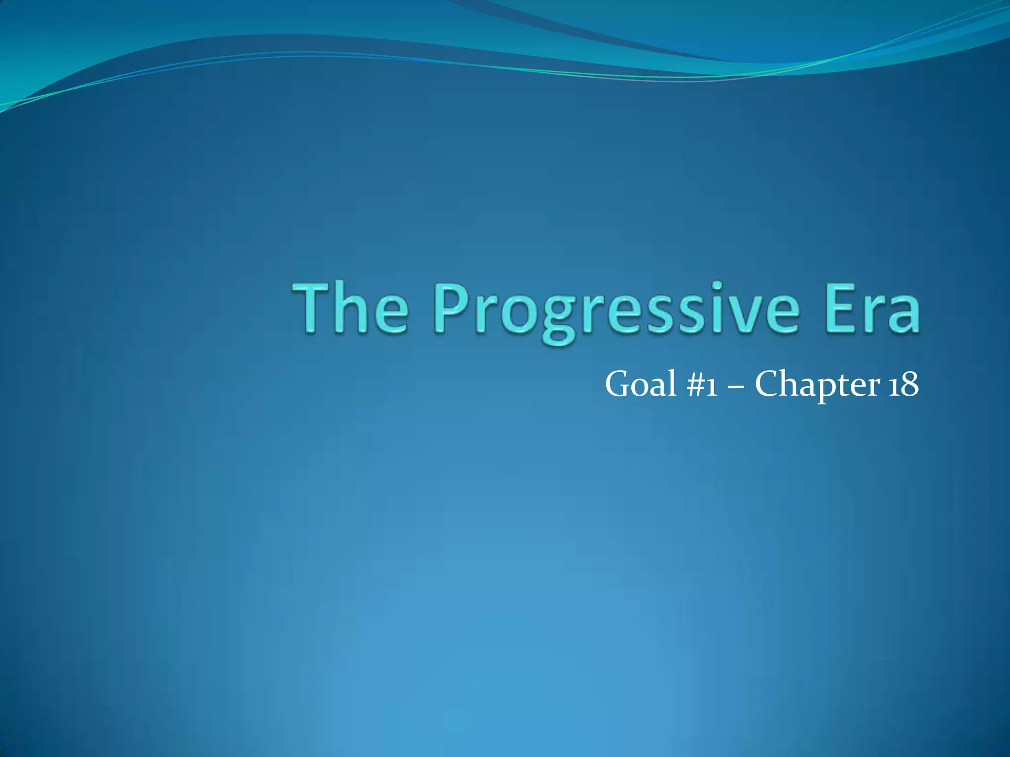 The Progressive Era | PPTX