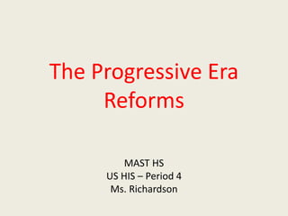 The Progressive Era Reforms | PPTX