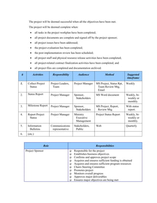 The project will be deemed successful when all the objectives have been ...