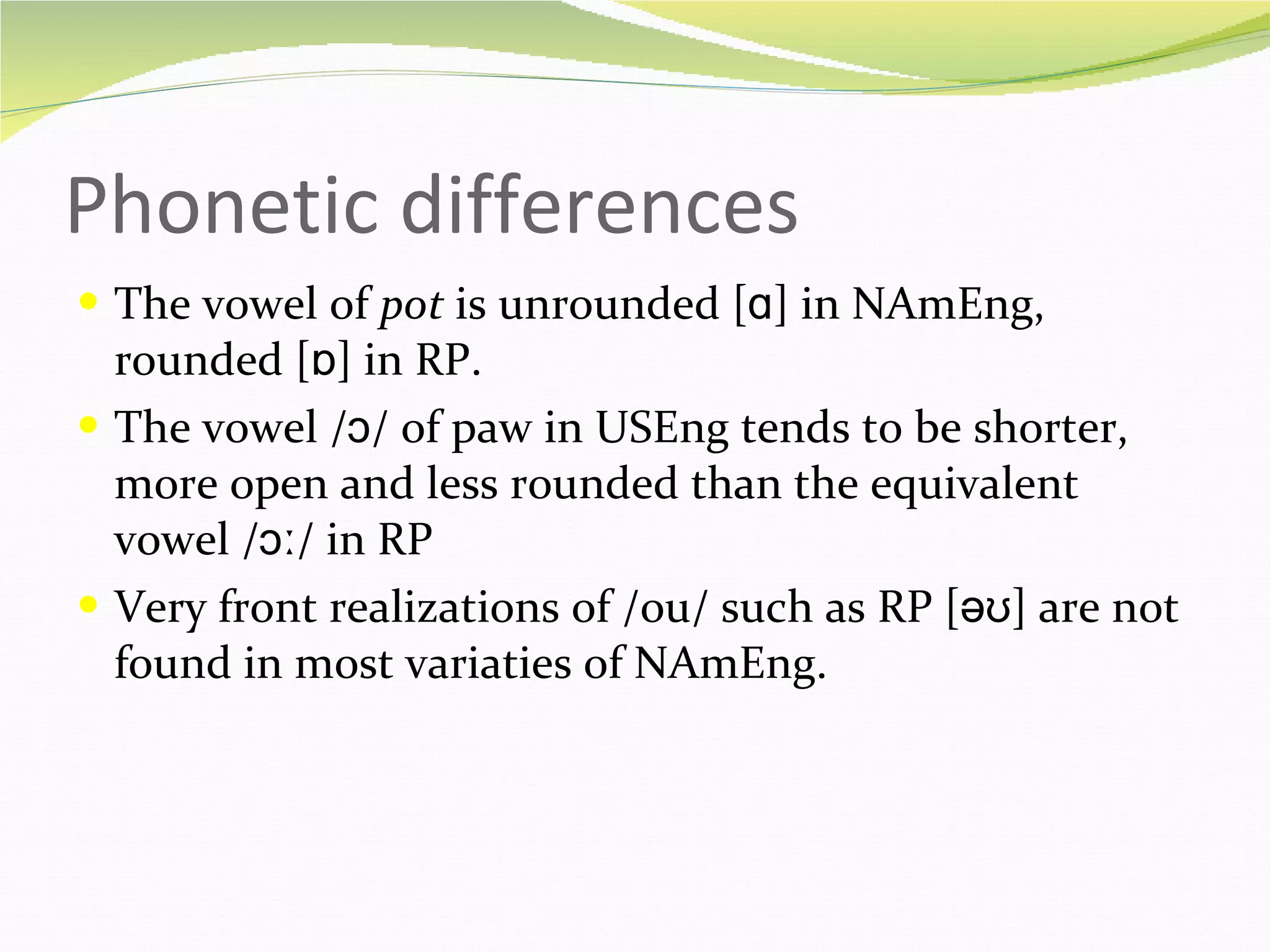 The pronunciation of north american english | PPT