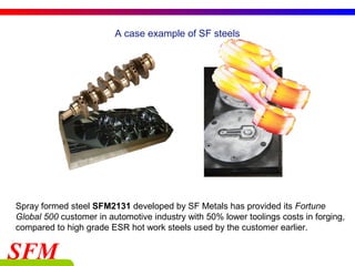 The properties and benefits of spray formed steels | PPT
