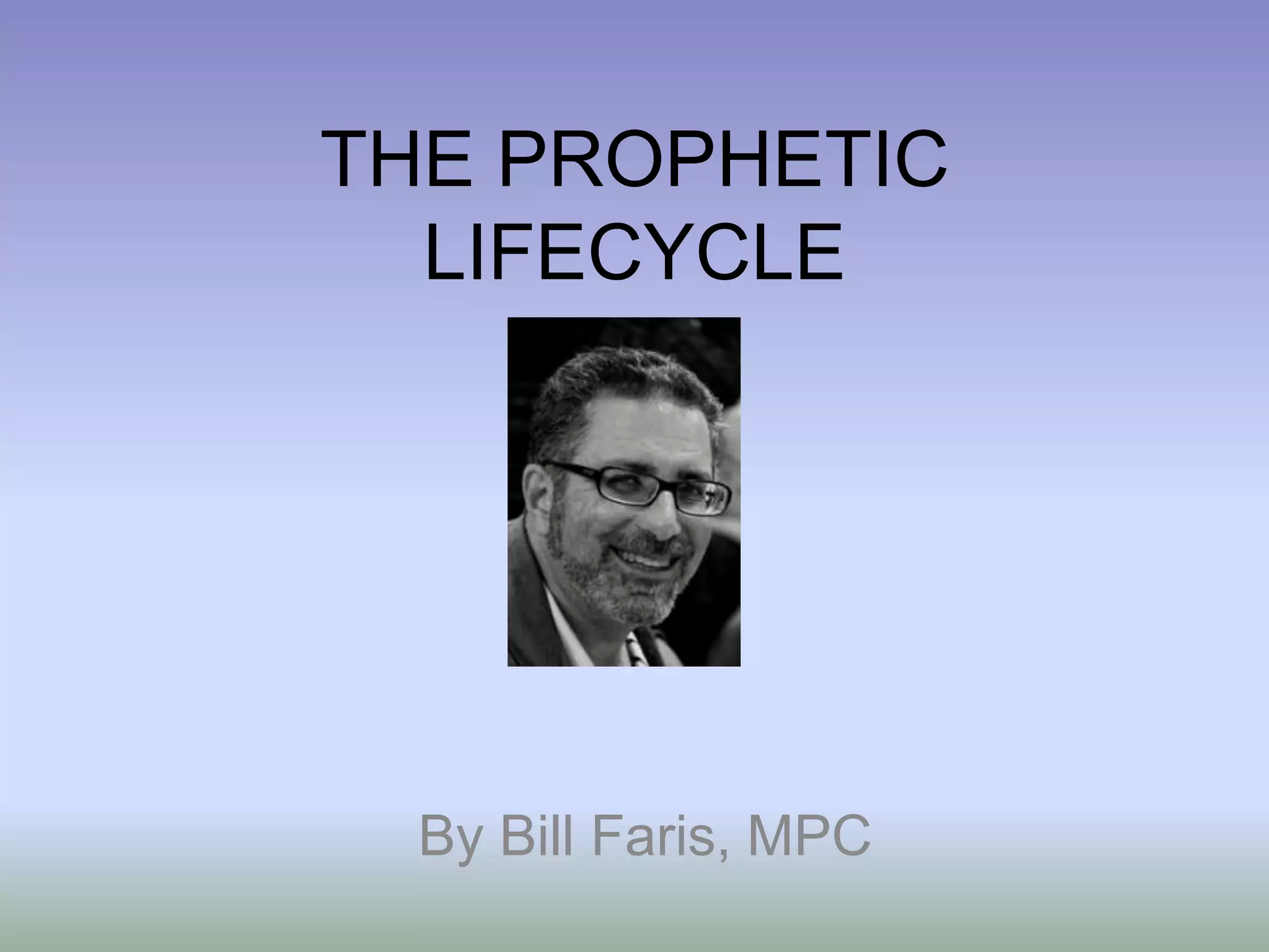 The Prophetic Lifecycle | PPT