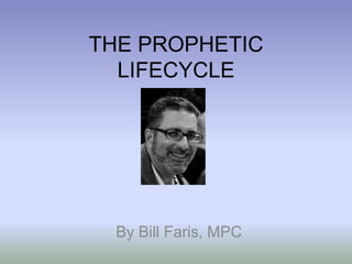 The Prophetic Lifecycle | PPT