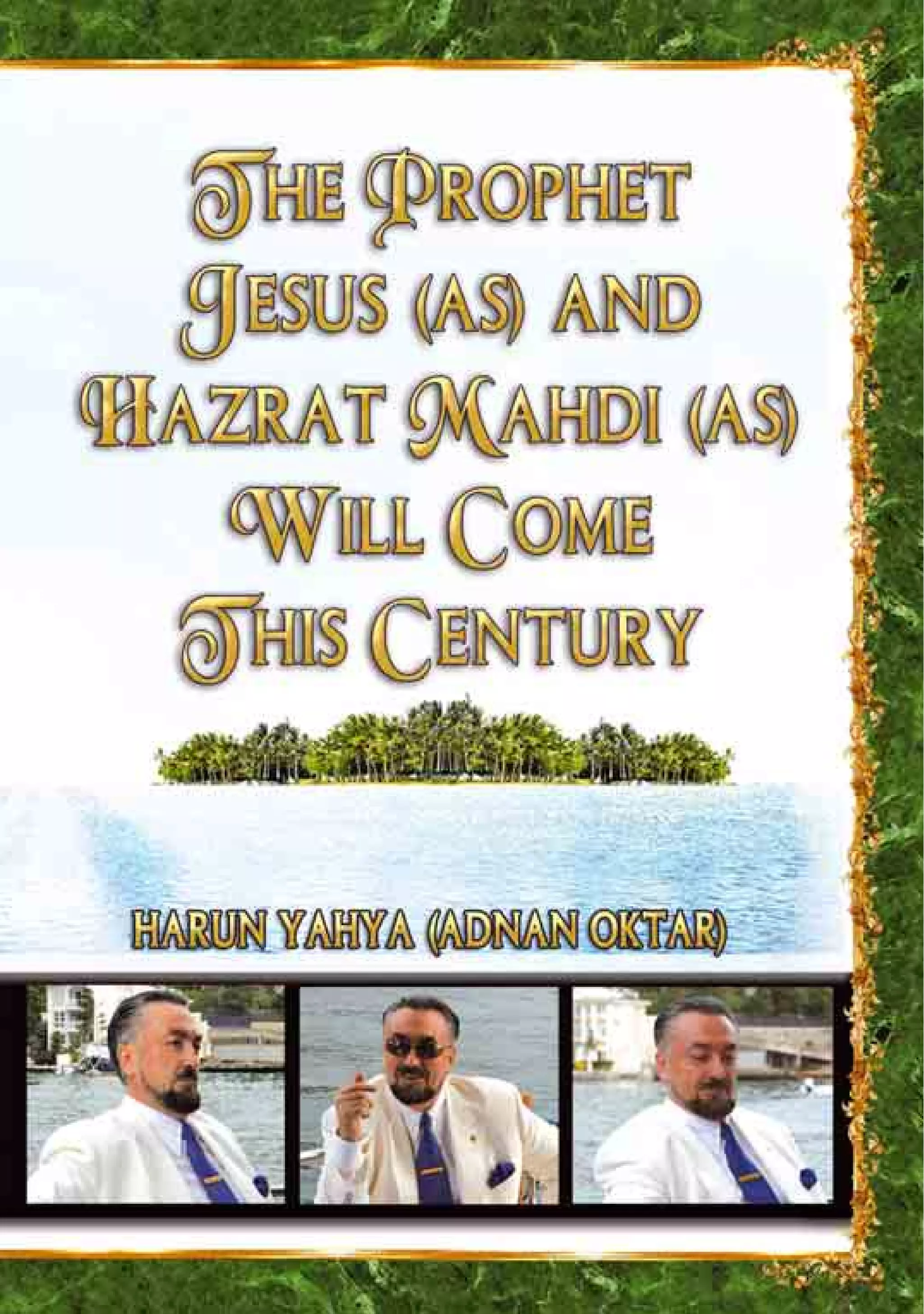 The prophet Isa (Jesus) (pbuh) and hazrat Mahdi (pbuh) will come this ...