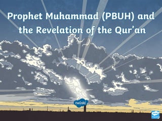 The Prophet Muhammad and the Revelation of the Quran PowerPoint.pptx