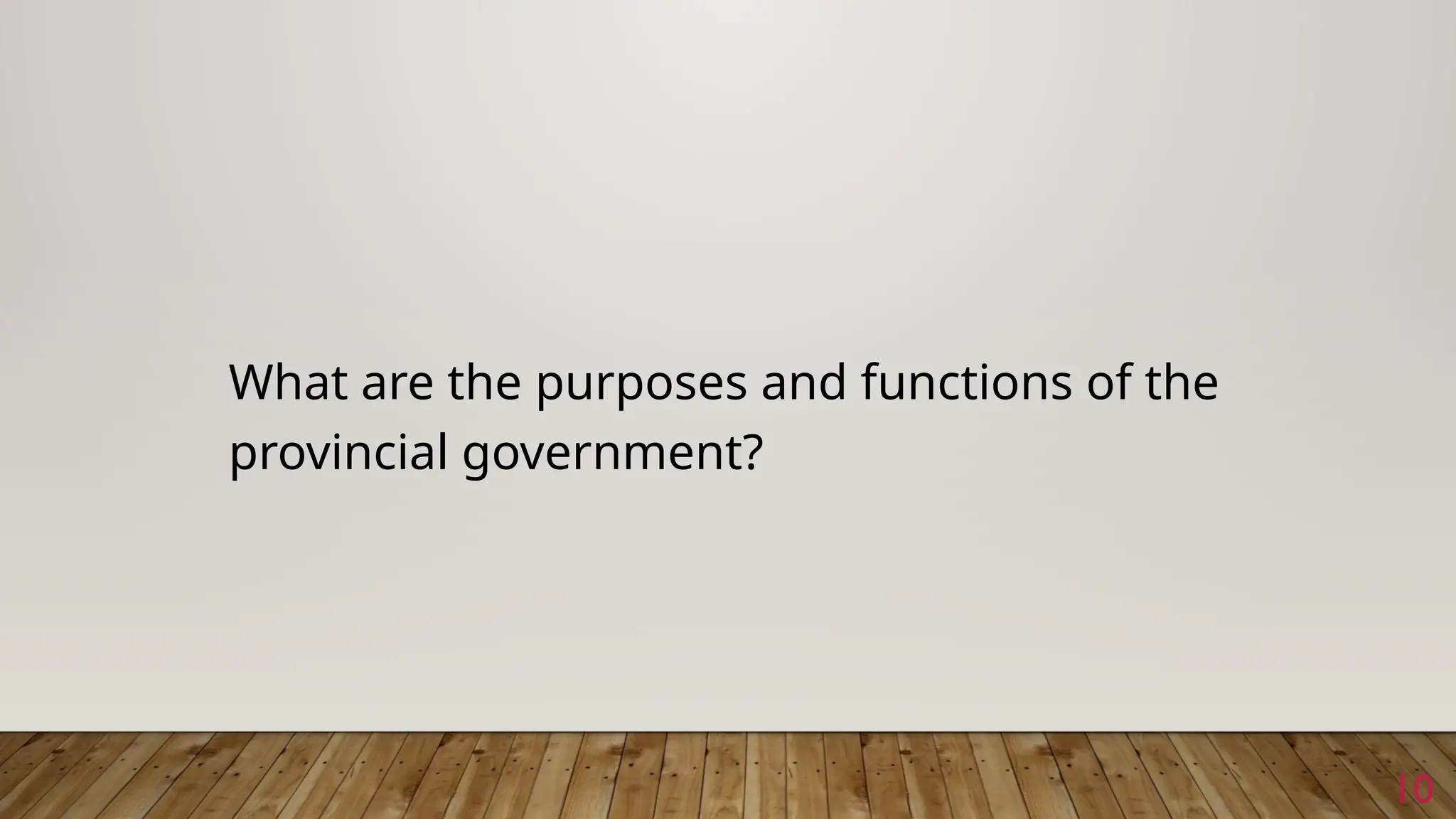 THE PROVINCIAL GOVERNMENT.ppg 12 pptx | PPTX