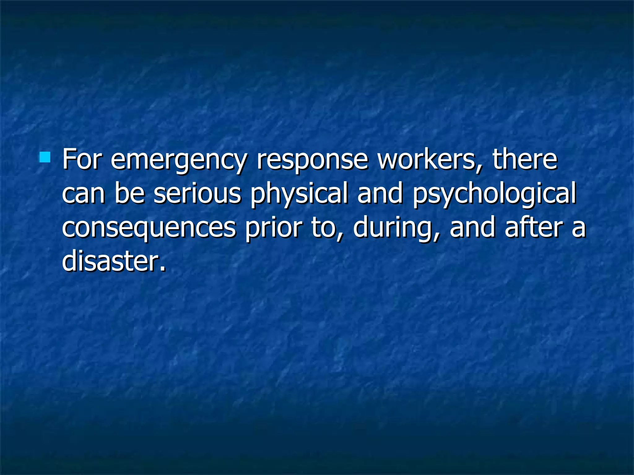 The Psychological Impact Of Disaster On Emergency Response | PPT