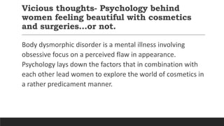The psychology behind women feeling beautiful with cosmetics | PPTX