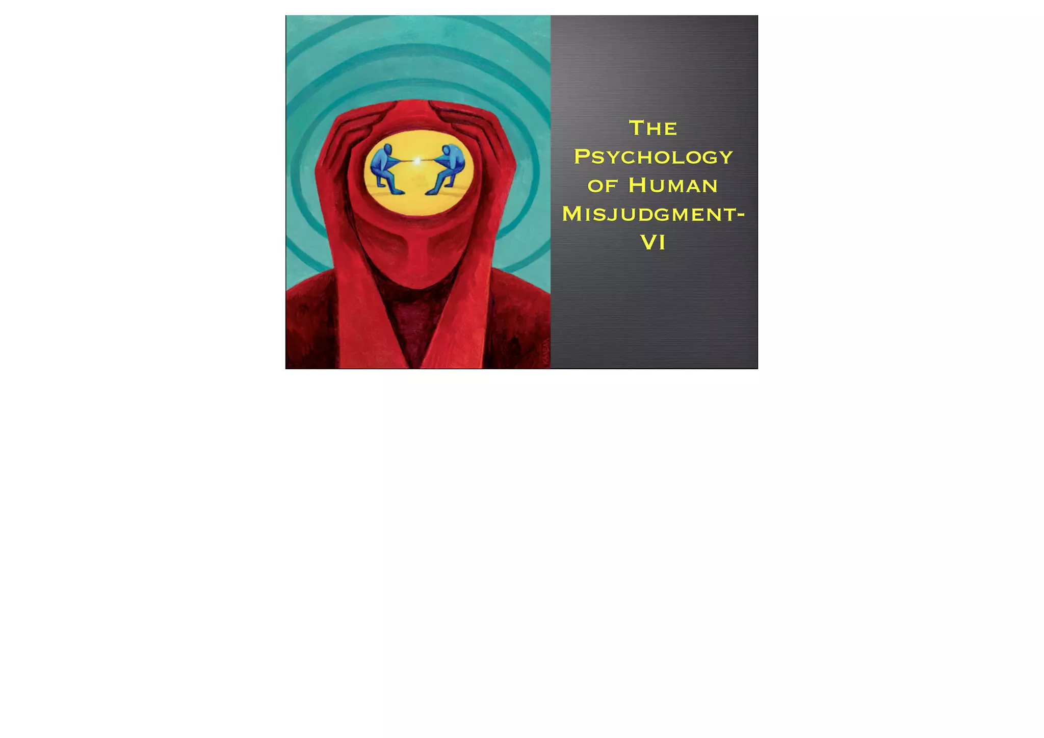 The psychology of human misjudgment vi | PPT