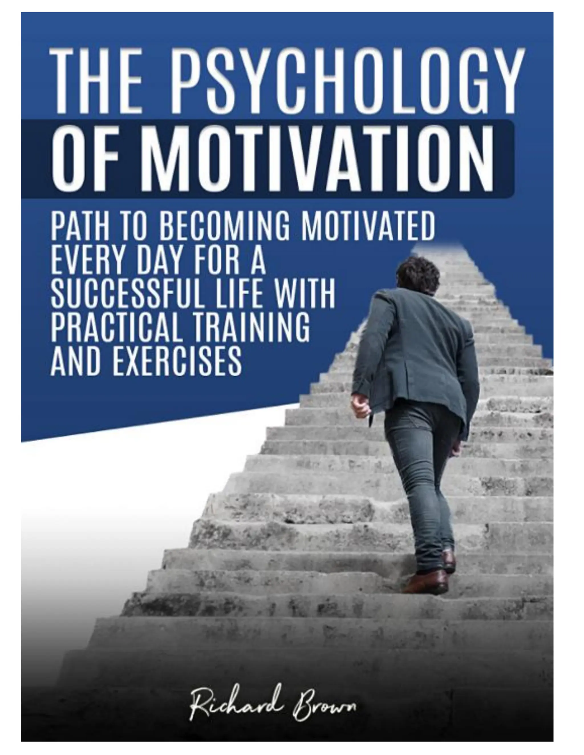 The Psychology Of Motivation - Richard Brown | PDF