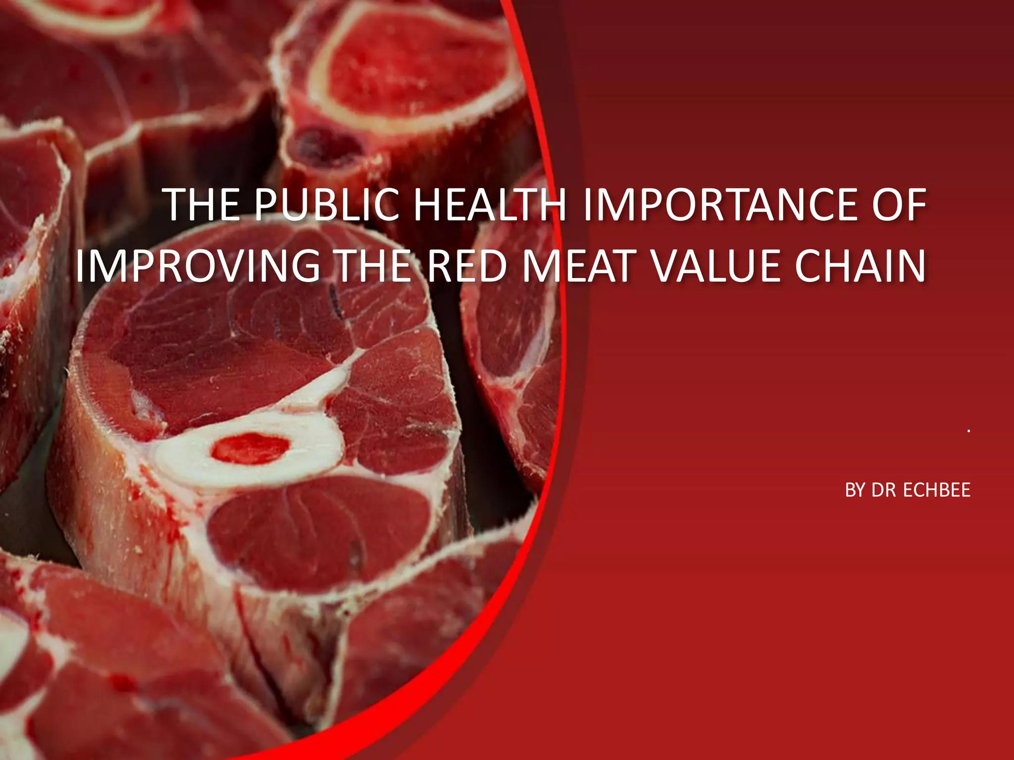 The public health importance of improving the red meat value chain | PPT