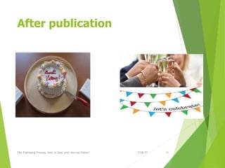 The publishing process, how to deal with journal editor | PPT