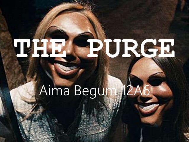 THE PURGE - CASE STUDY | PPTX