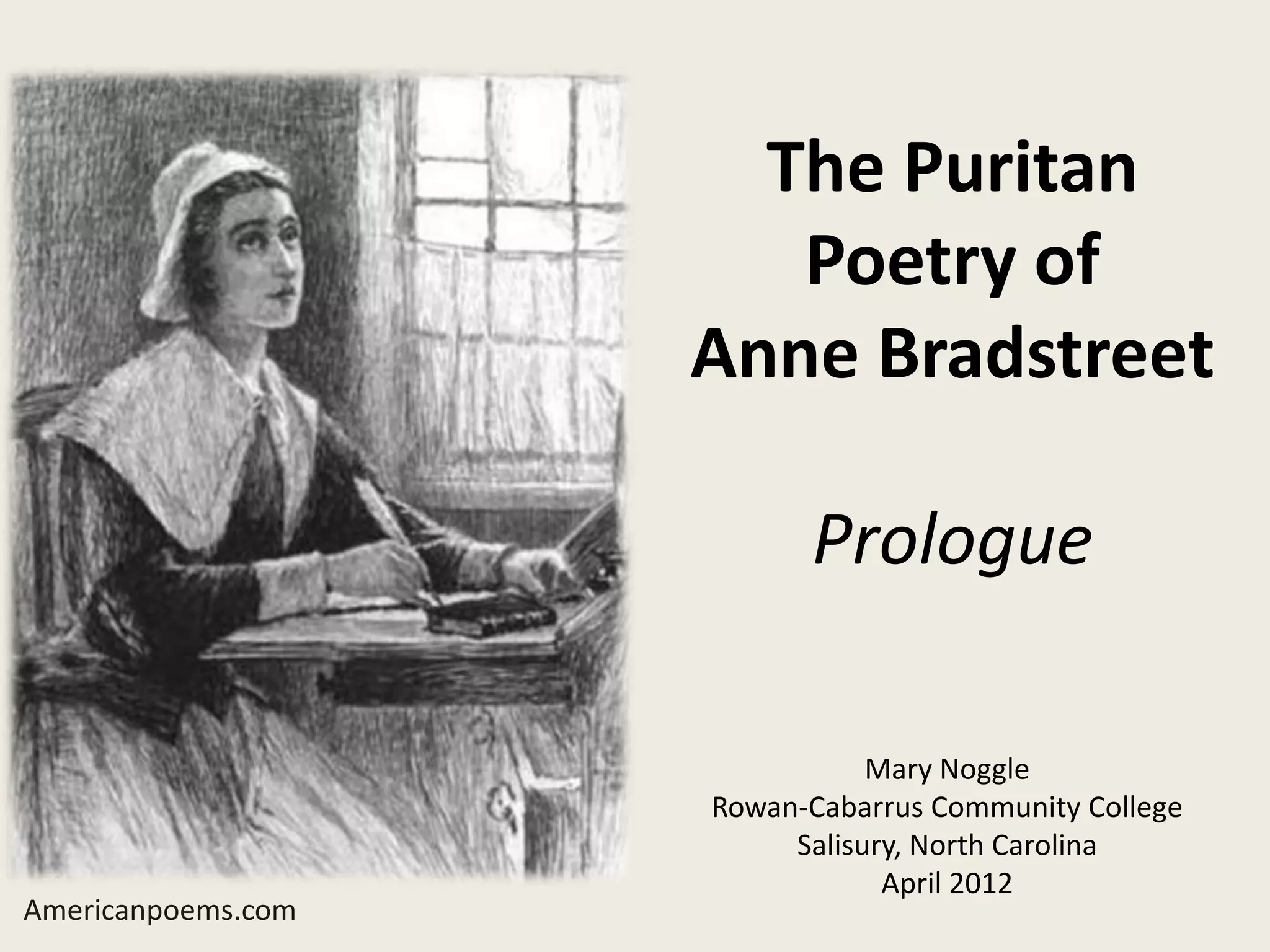 The puritan poetry of anne bradstreet prologue | PPTX