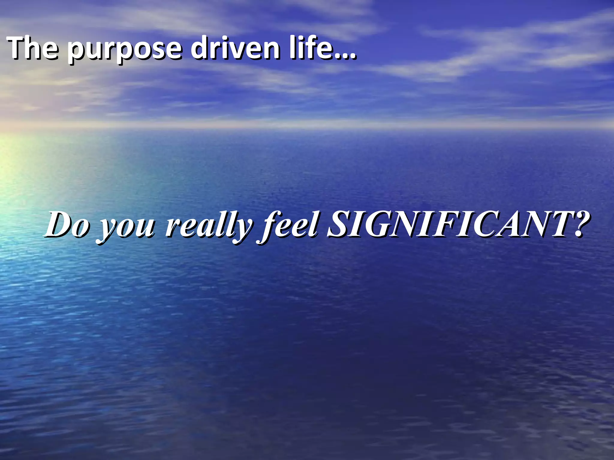 The purpose driven life | PPT