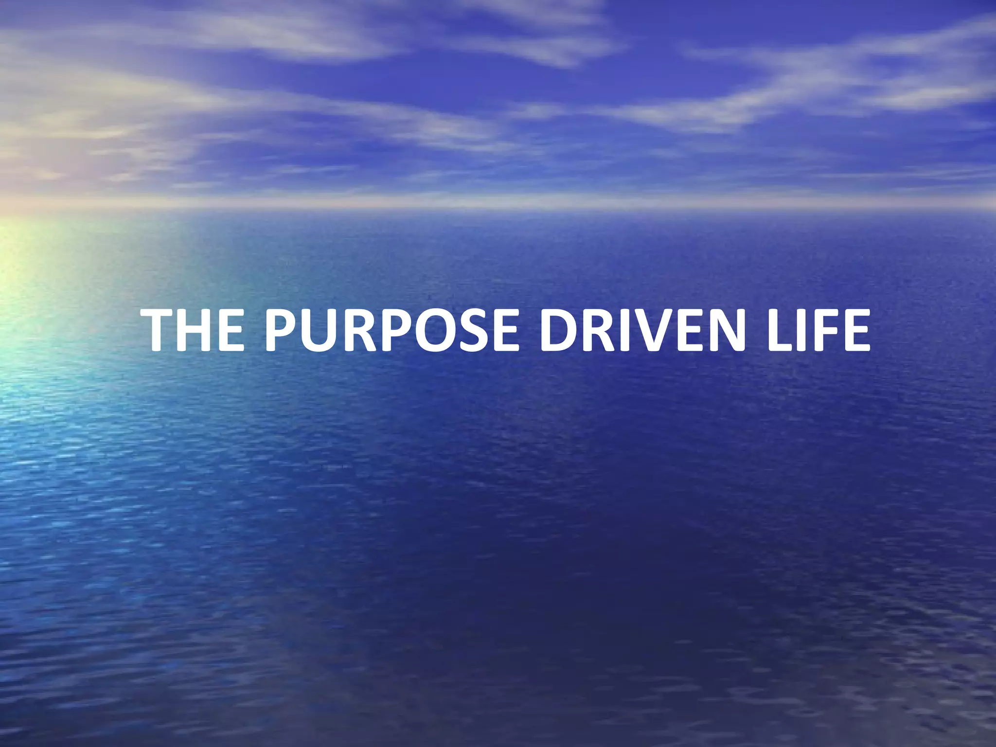 The purpose driven life | PPT