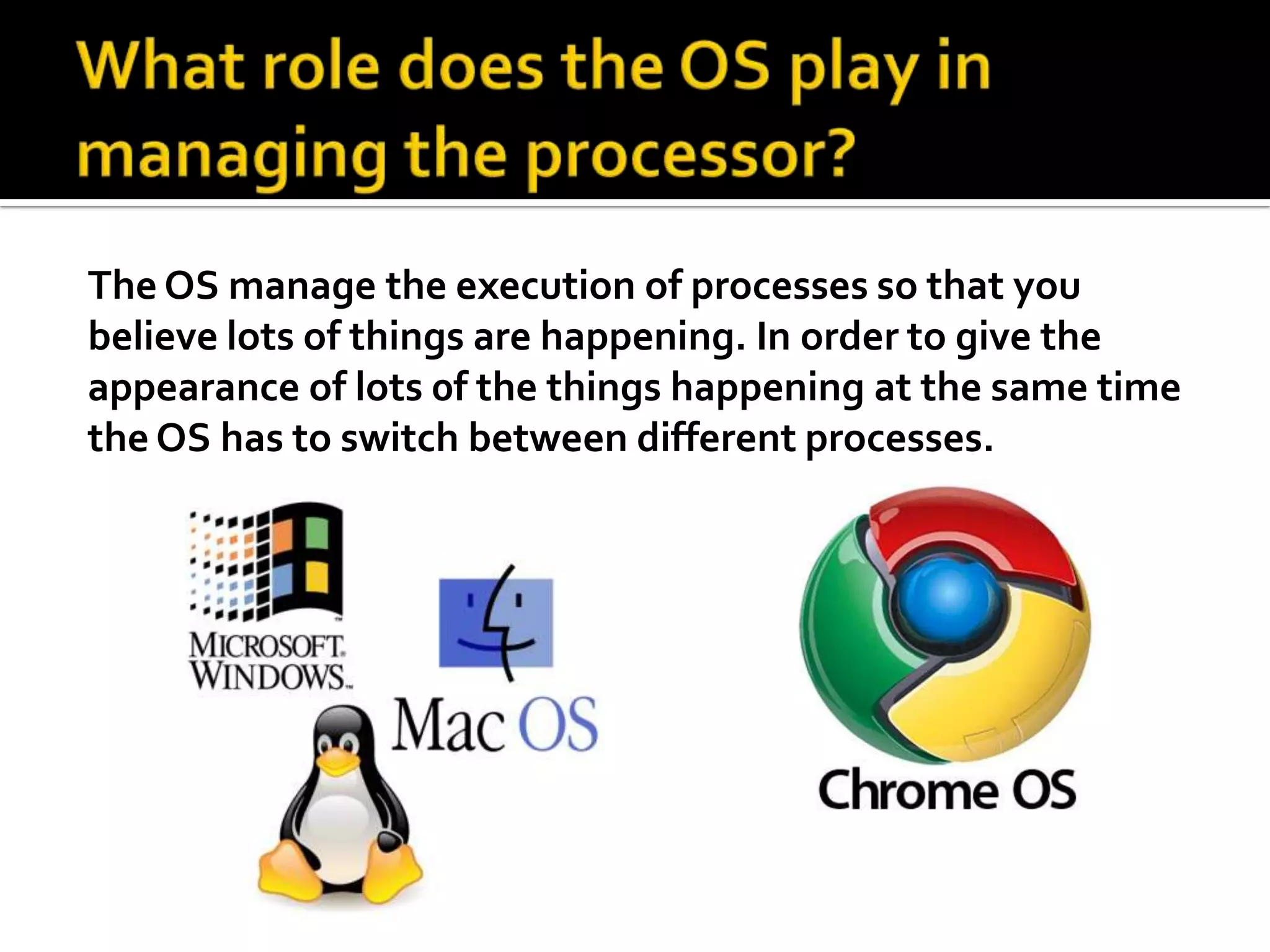 The purpose of an operating system | PPTX