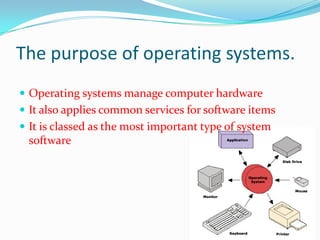 The purpose of operating systems | PPTX