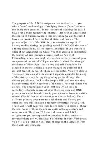 The purpose of the 3 Wiki assignments is to familiarize you with.docx