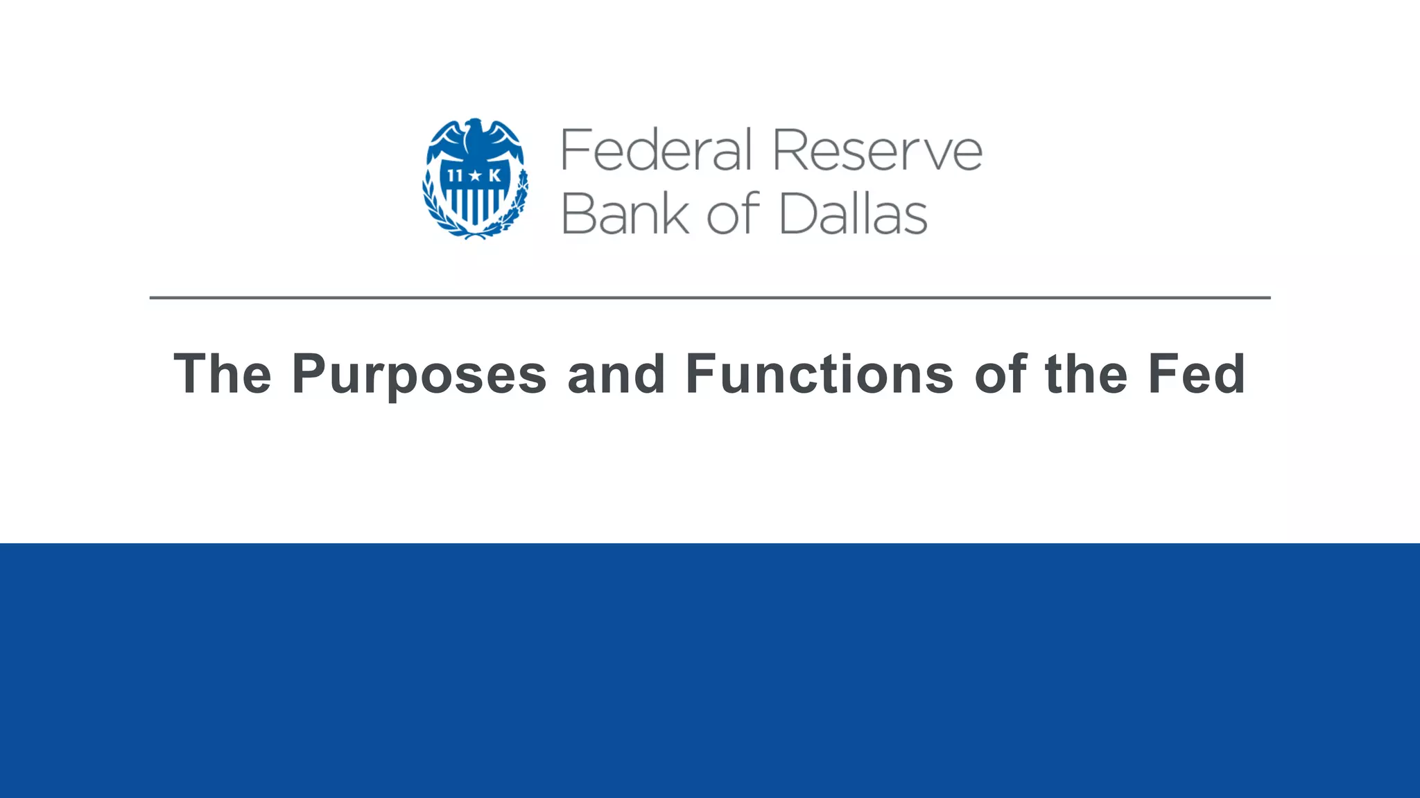 About the Federal Reserve Bank of Dallas | PPT