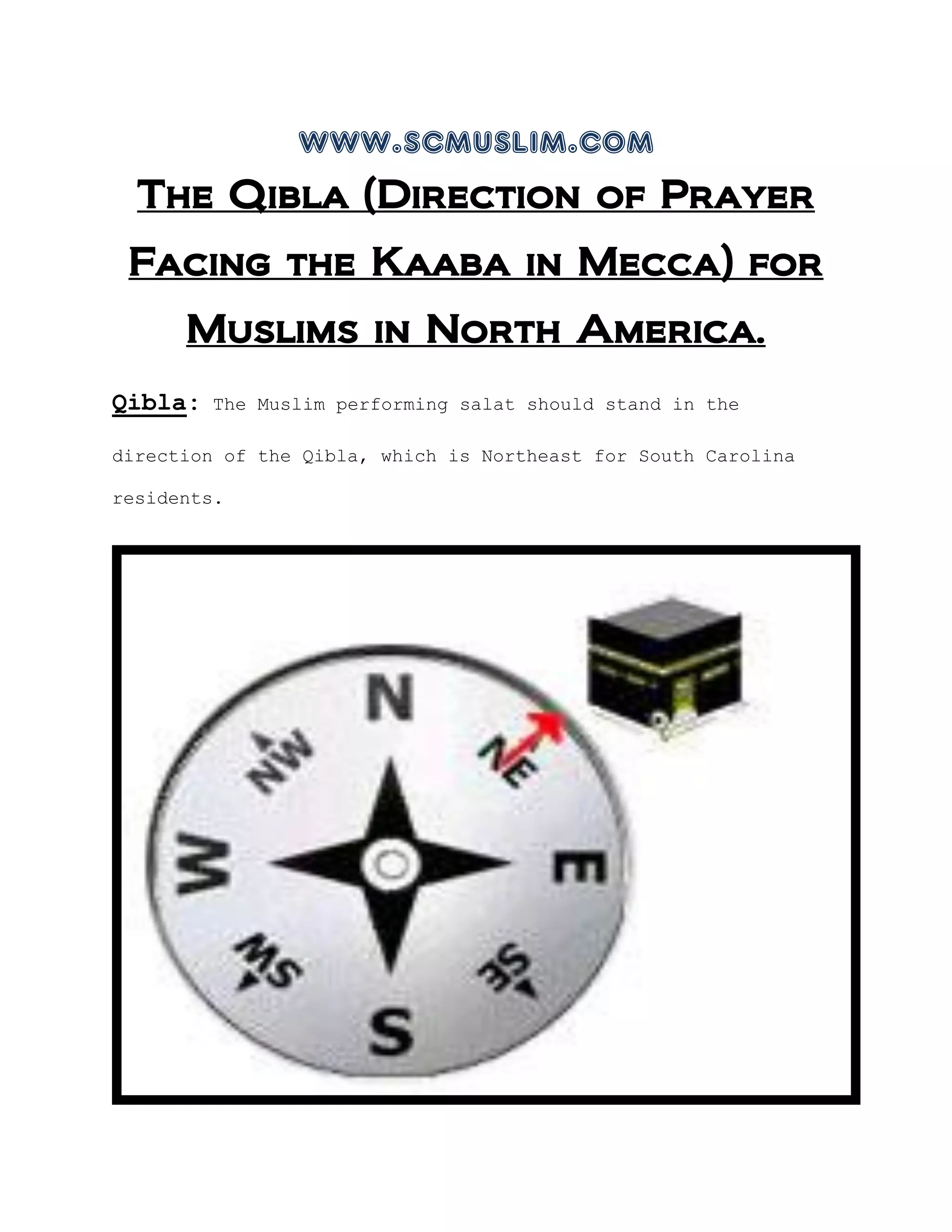 The qibla (direction of prayer facing the kaaba in mecca) for muslims ...
