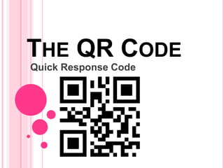 QR Code - Quick Response Code | PPTX