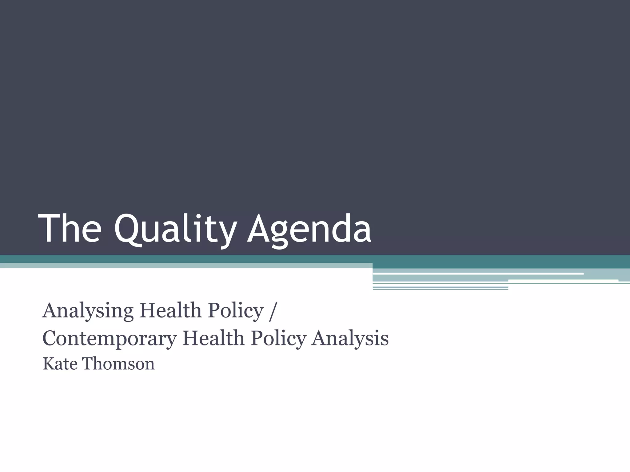 The quality agenda in the nhs | PPTX