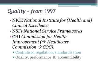 The quality agenda in the nhs | PPTX