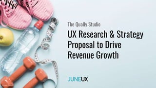 Case Study: UX Research & Strategy Proposal to Drive Revenue Growth | PPTX