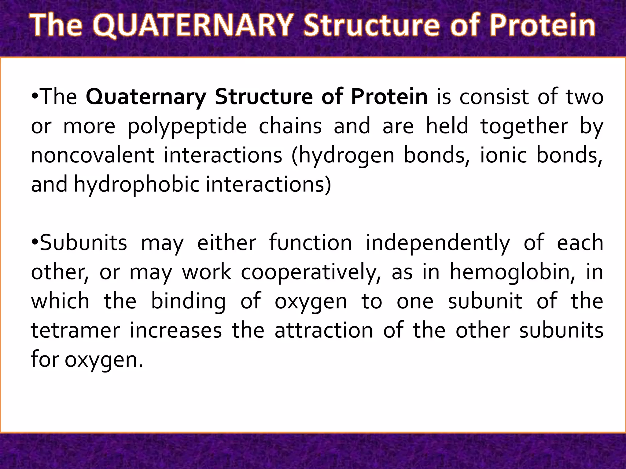 The Quaternary Structure of Protein | PPTX