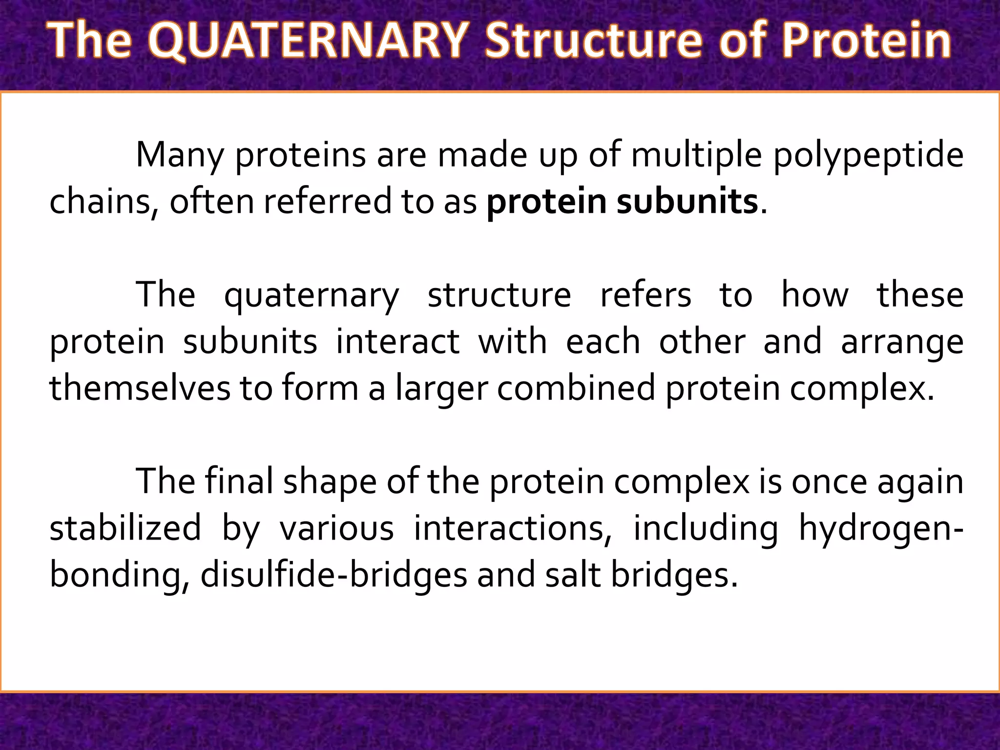 The Quaternary Structure of Protein | PPTX
