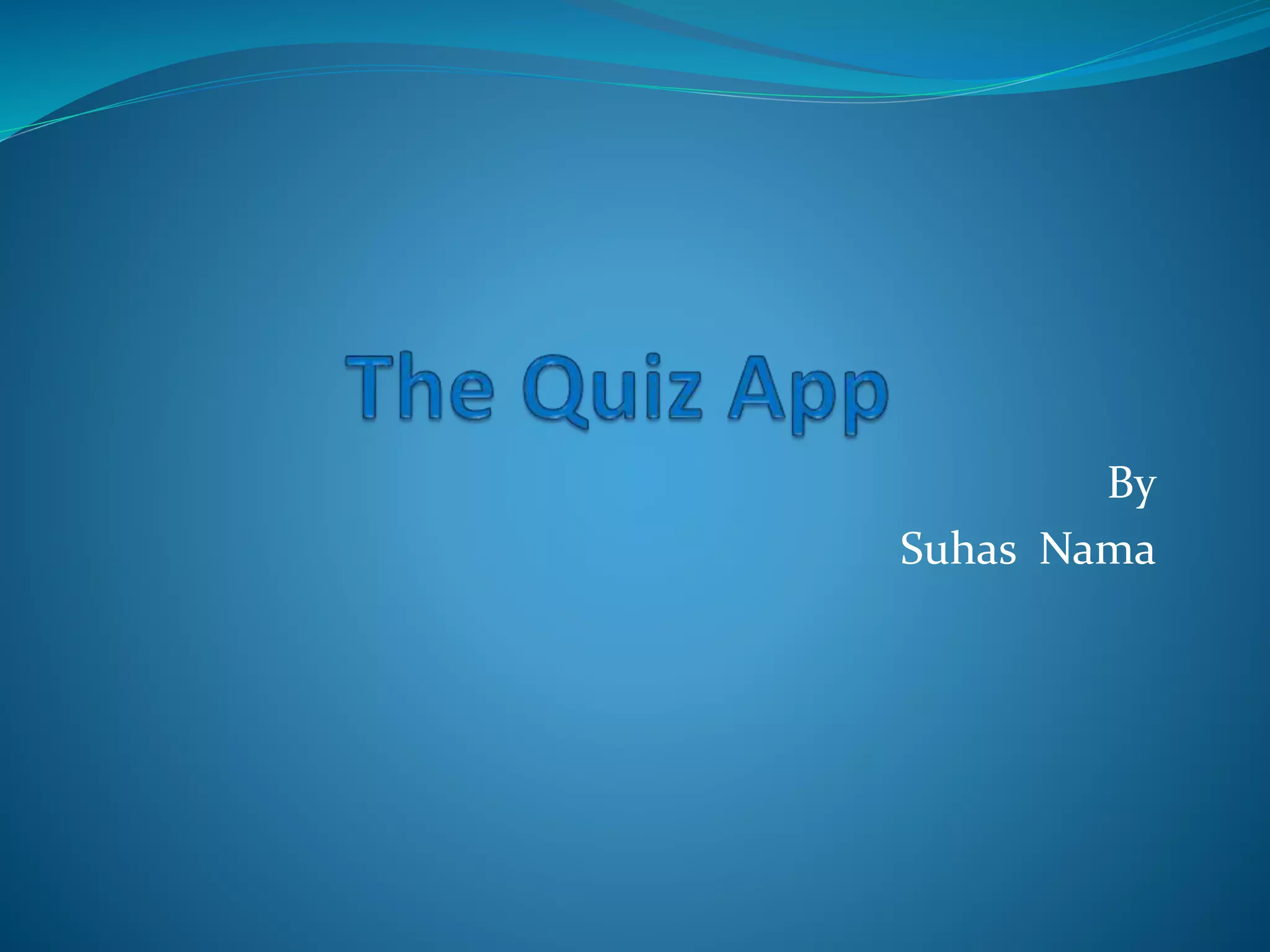 The quiz app | PPT