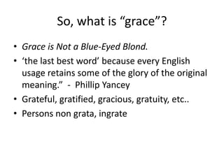 The radical, revolutionary concept of grace power point | PPTX ...